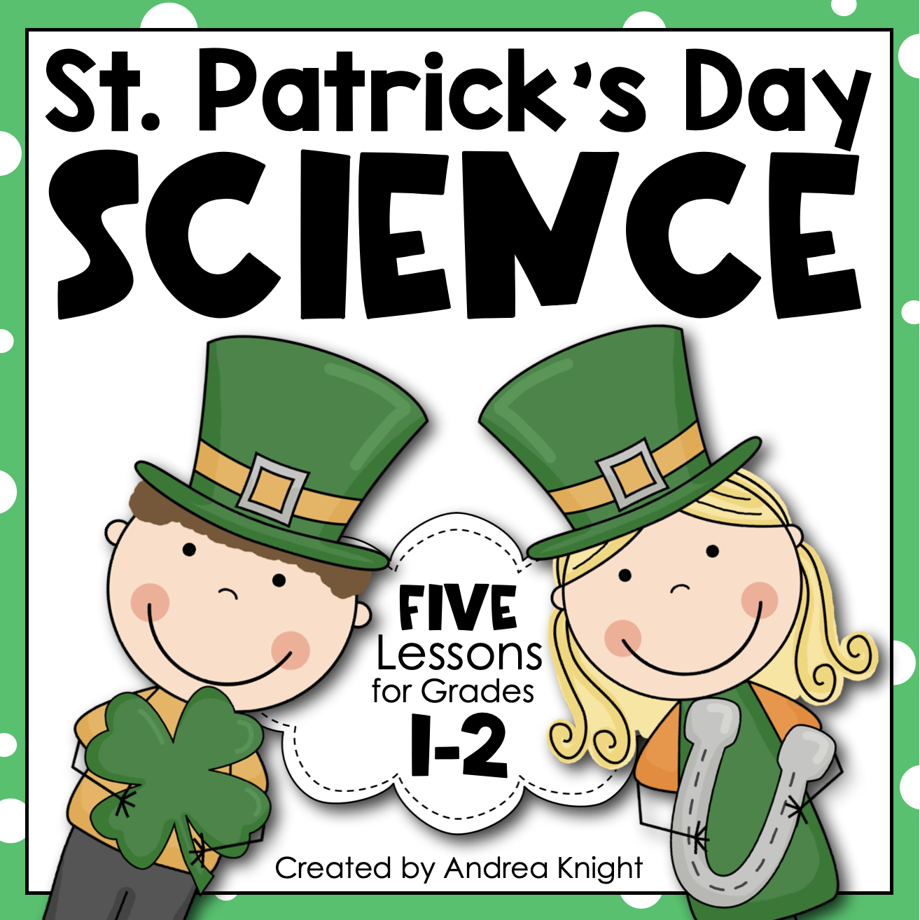 St. Patrick's Day Science - Andrea Knight