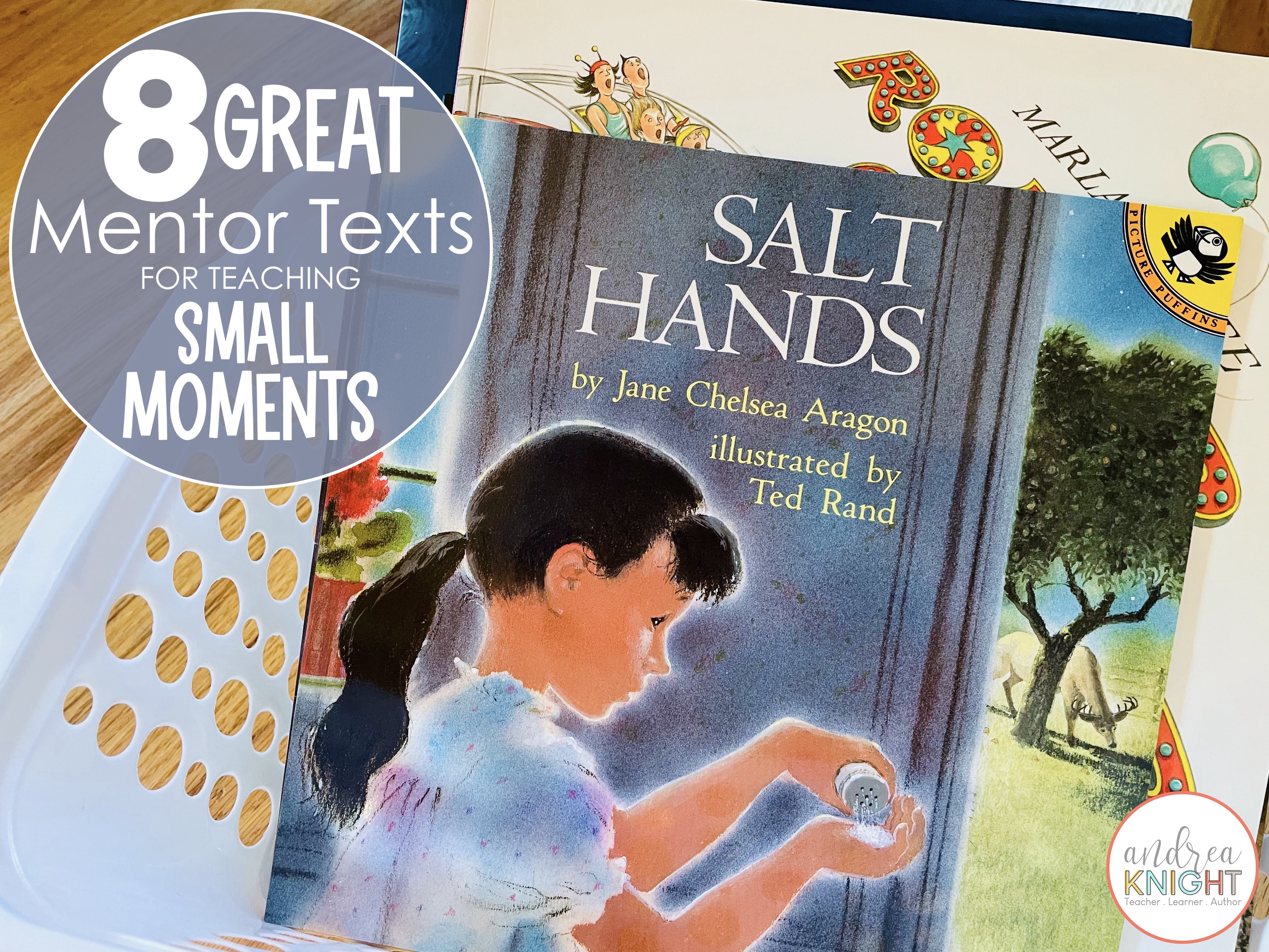 Mentor Texts for Small Moments - Andrea Knight